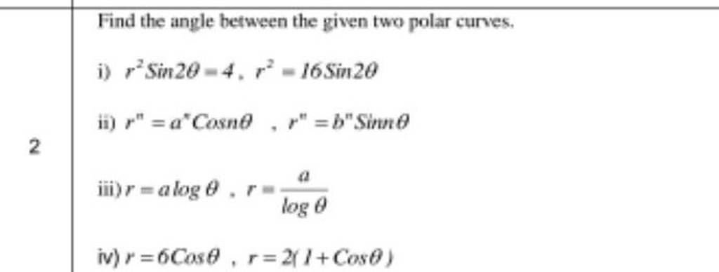 Find the angle between the given two polar curves. | Filo
