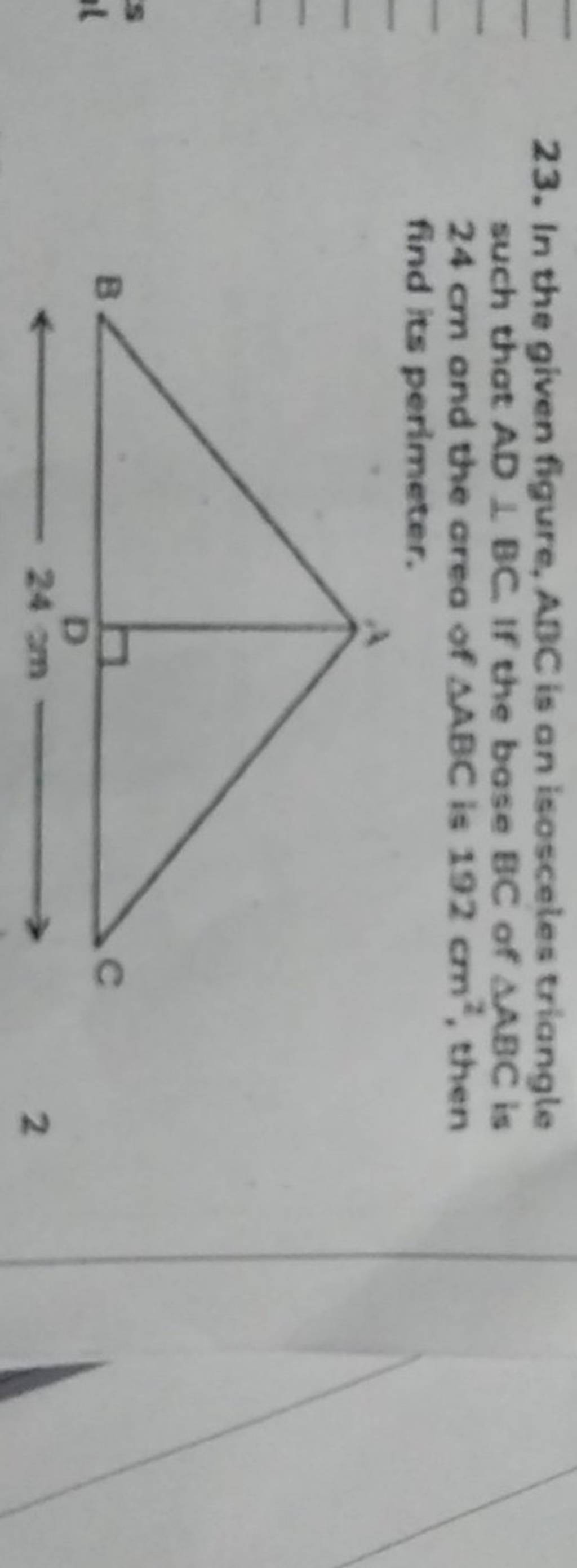 23. In the given figure, ABC is an isosceles triangle such that AD⊥BC If