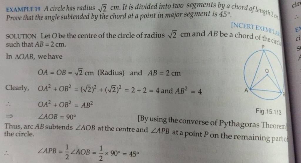 EXAMPLE 19 A circle has radius 2 cm. It is divided into two segments by