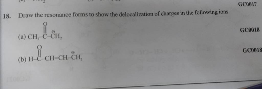 18. Draw the resonance forms to show the delocalization of charges in the..