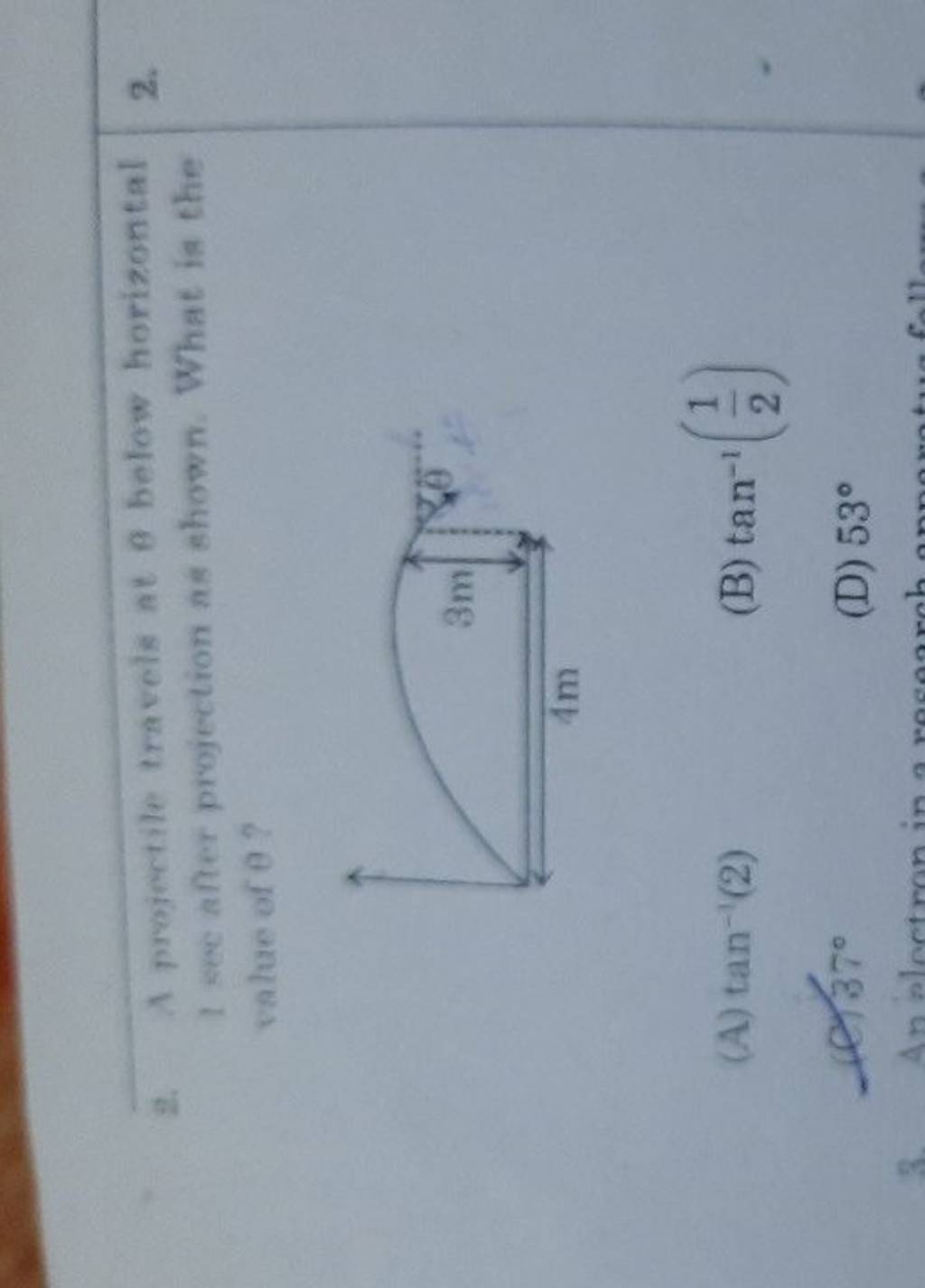 A projectile travels at θ below horizontal 1 sec after projection as show..