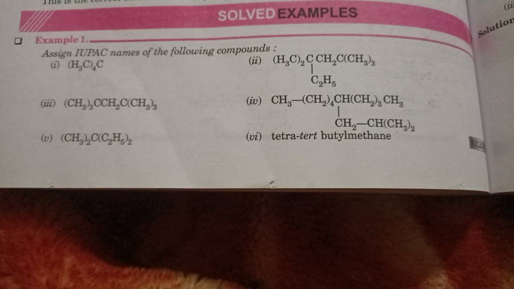 SOLVEDEXAMPLES Example 1. Assign IUPAC names of the following compounds SOLVEDEXAMPLES Example 1. Assign IUPAC names of the following compounds