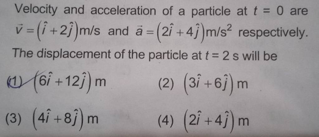 Velocity and acceleration of a particle at t=0 are v=(i^+2j^ )m/s and a=(..