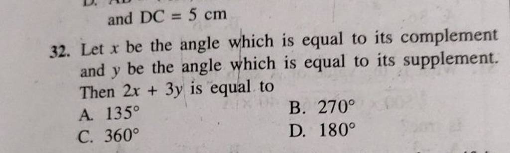 and DC=5 cm 32. Let x be the angle which is equal to its complement and y..
