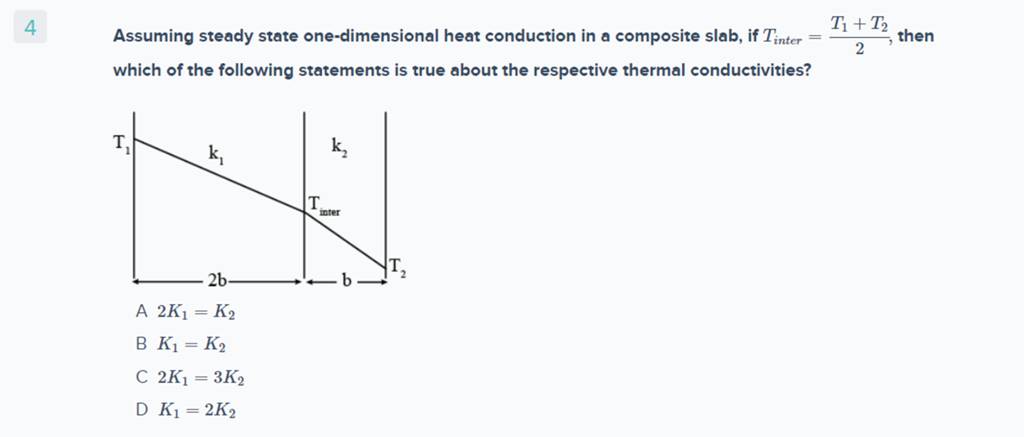 4 Assuming Steady State One Dimensional Heat Conduction In A Composite Sl