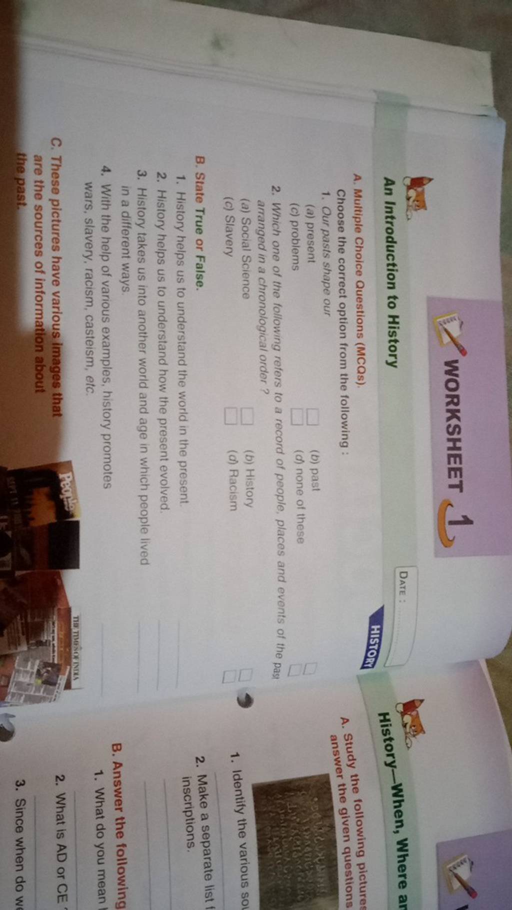 WORKSHEET An Introduction to History A. Multiple Choice Questions (MCQs)...