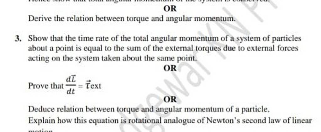OR Derive the relation between torque and angular momentum. 3. Show that OR Derive the relation between torque and angular momentum. 3. Show that