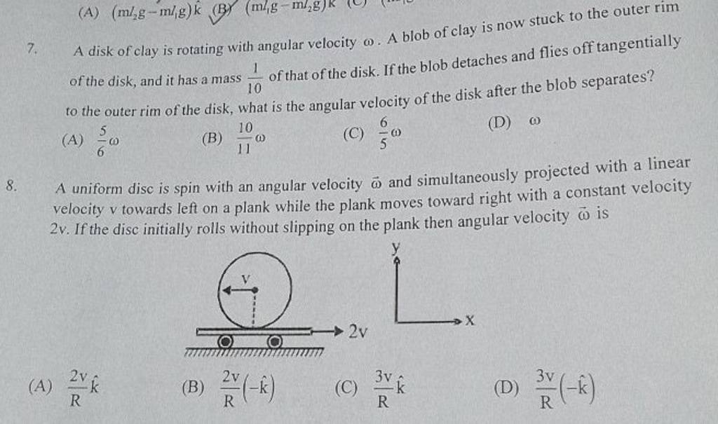 A disk of clay is rotating with angular velocity ω. A blob of clay is now..