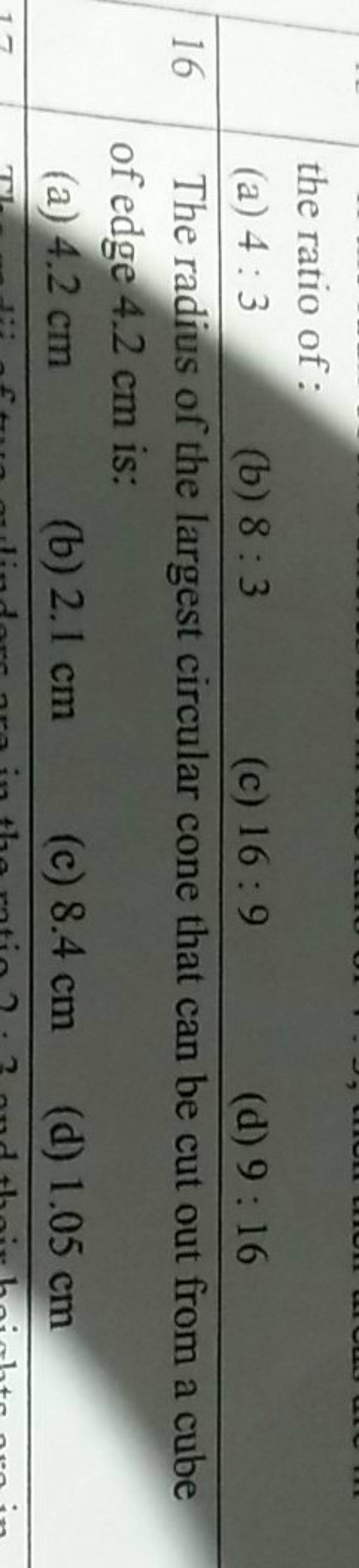 the ratio of: (a) 4:3 (b) 8:3 (c) 16:9 (d) 9:16 16 The radius of the larg..