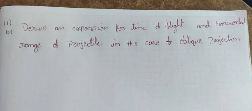 11 Derive An Expression For Time Of Flight And Horizontal Range Of Proj