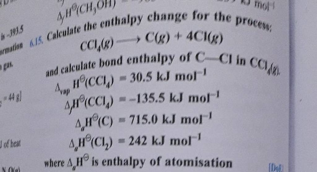 cal (CH3 OH) CCl4 (g) C(g)+4Cl(g) and calculate bond enthalpy of C−CI in..