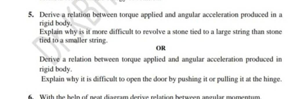 5. Derive a relation between torque applied and angular acceleration prod.. 5. Derive a relation between torque applied and angular acceleration prod..