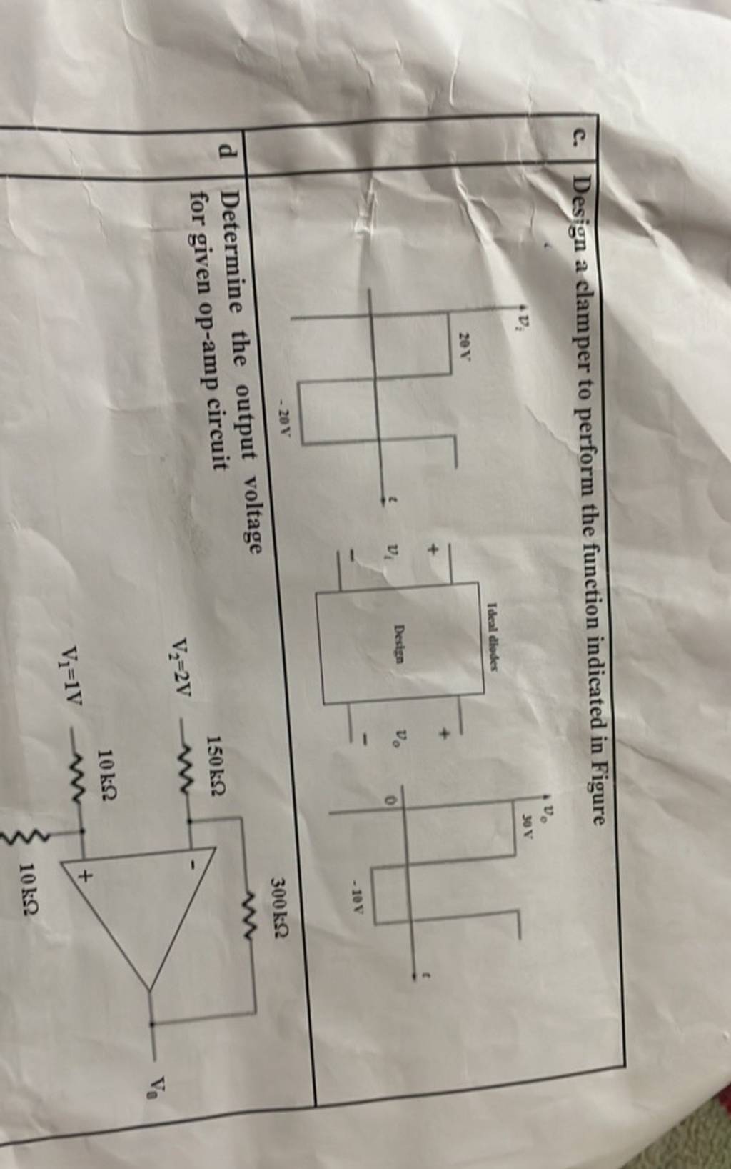 c. Design a clamper to perform the function indicated in Figure d 20 V