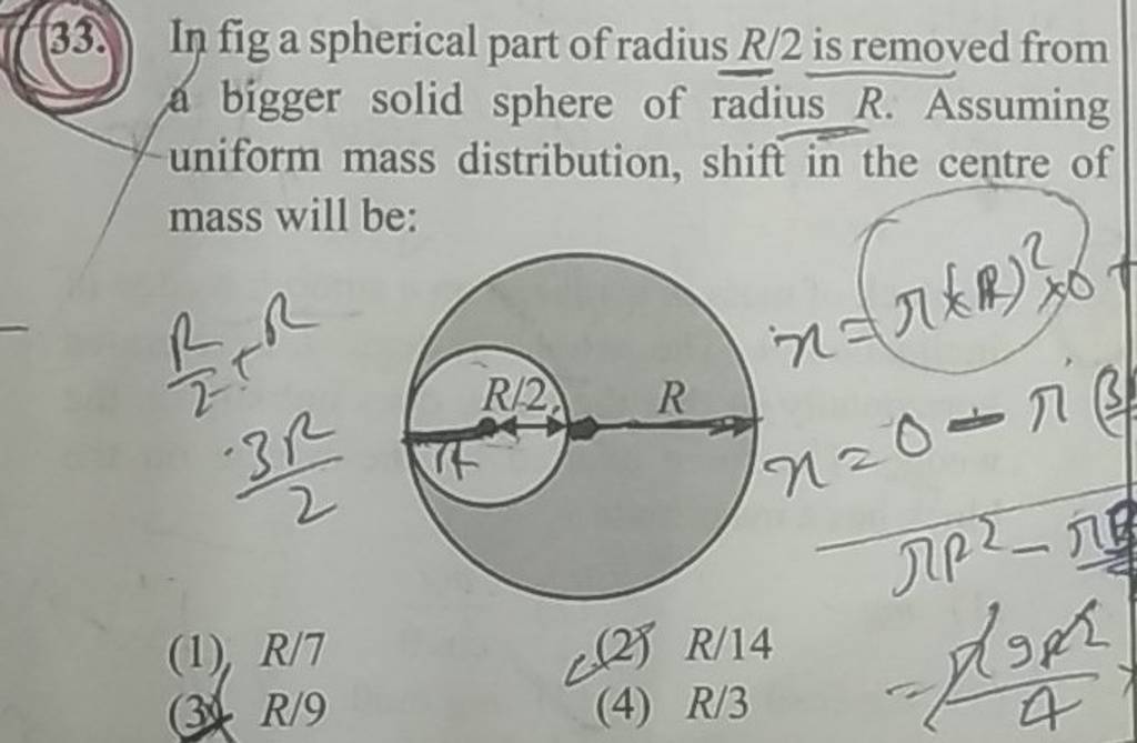 (33.) In fig a spherical part of radius R/2 is removed from a bigger soli..