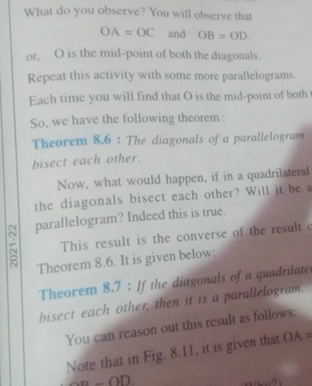What do you observe? You will observe that OA=OC and OB=OD. or. O is the..