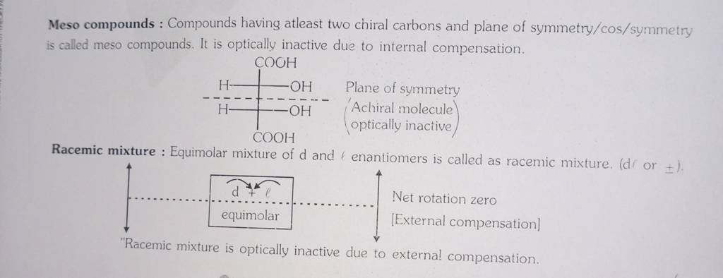 Meso compounds : Compounds having atleast two chiral carbons and plane of..