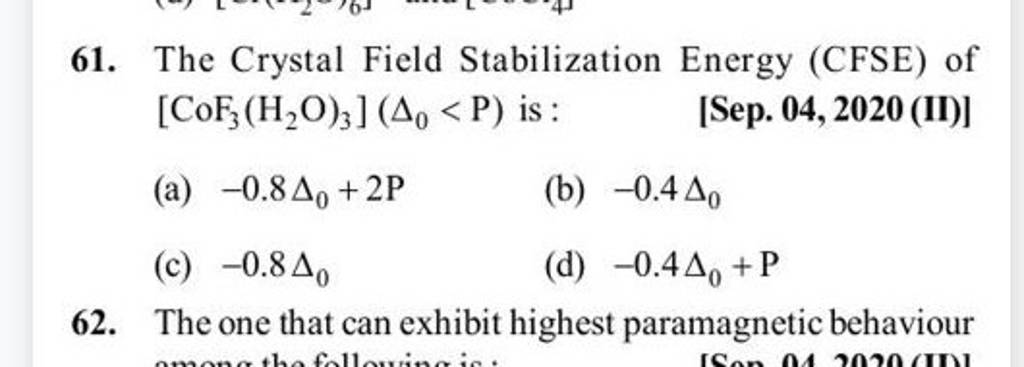 The Crystal Field Stabilization Energy (CFSE) of [CoF3 (H2 O)3 ](Δ0