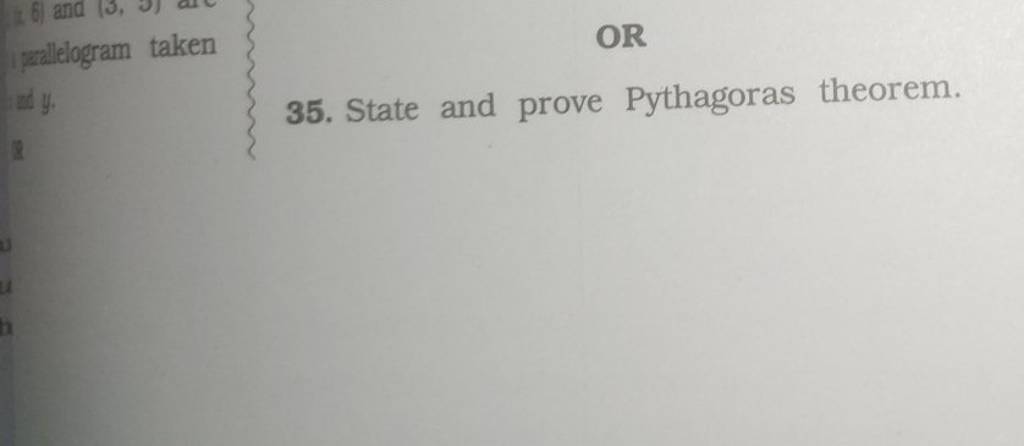 OR pallelogram taken 35. State and prove Pythagoras theorem. | Filo