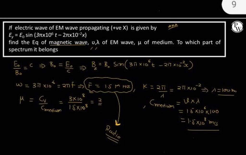 9If electric wave of EM wave propagating (+ve X ) is given by Ey =E0 sin(..