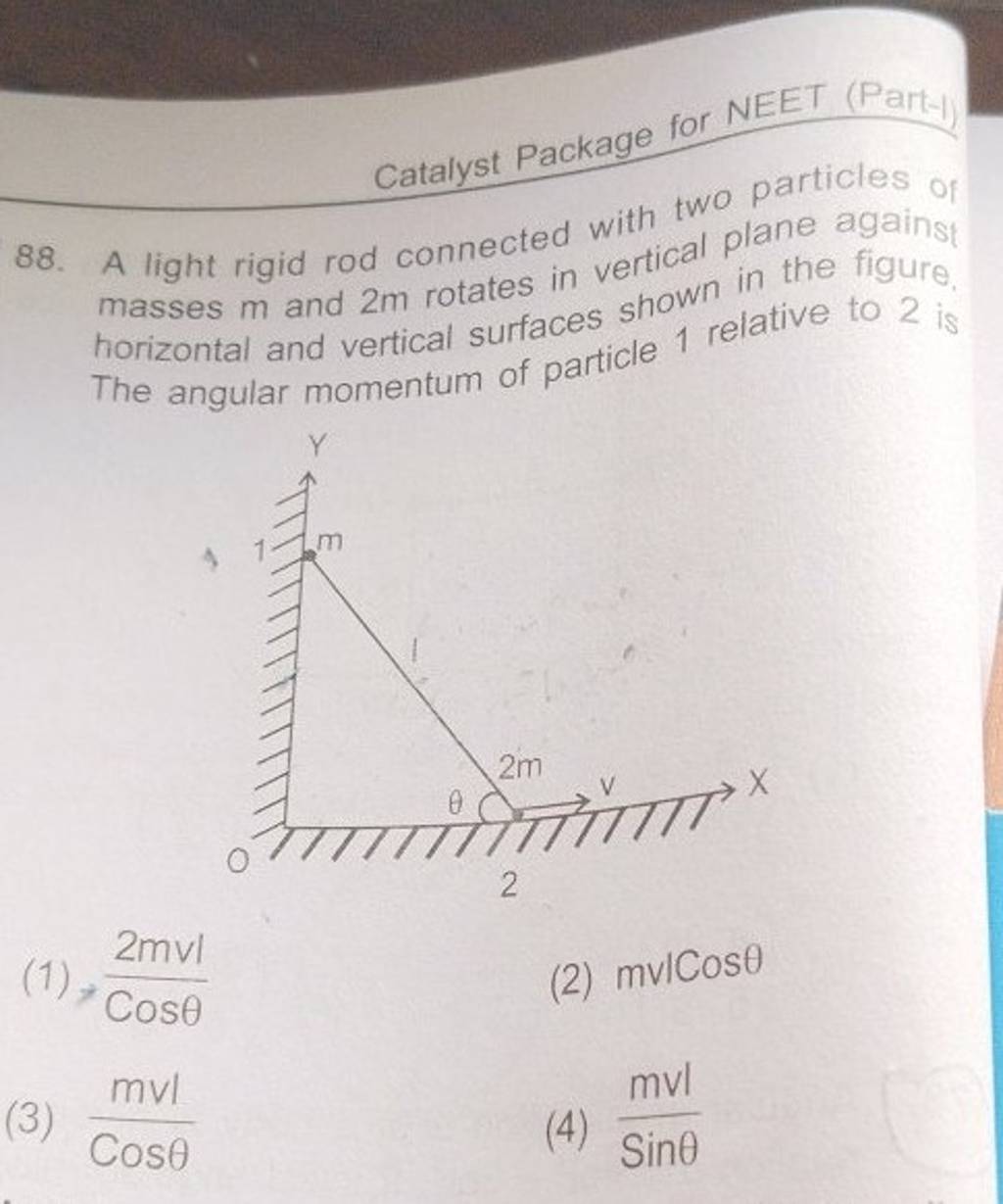 A light rigid rod connected with two masses m and 2 m rotates in vertical..