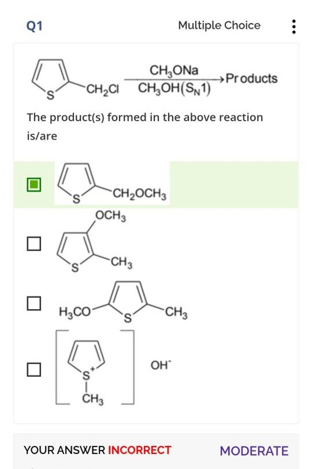 Q1 Multiple Choice : CH2 ClCH3 OH(SN 1) Products The product(s) formed..