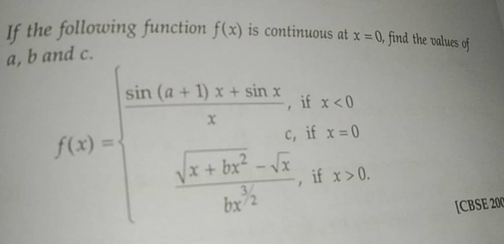 If the following function f(x) is continuous at x=0, find the values of a..