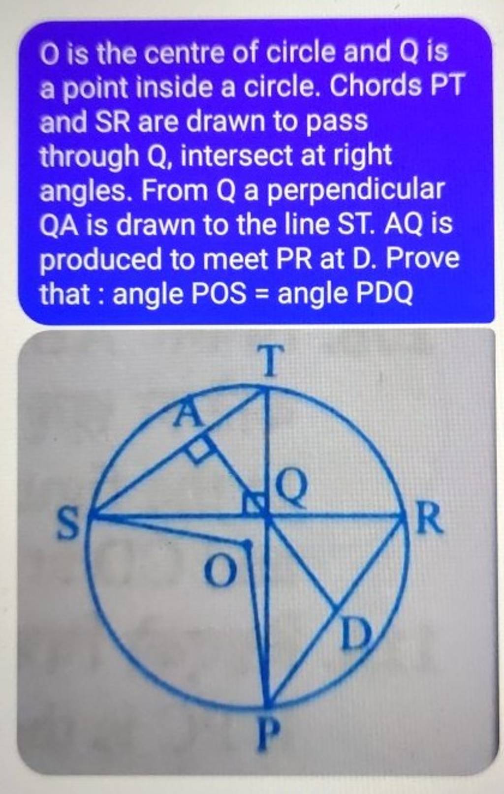 O is the centre of circle and Q is a point inside a circle. Chords PT and..