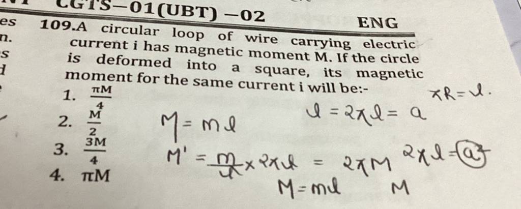 A circular loop of wire carrying electric current i has magnetic moment M..