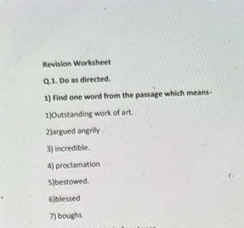 Revision Worksheet Q.1. Do as directed. | Filo