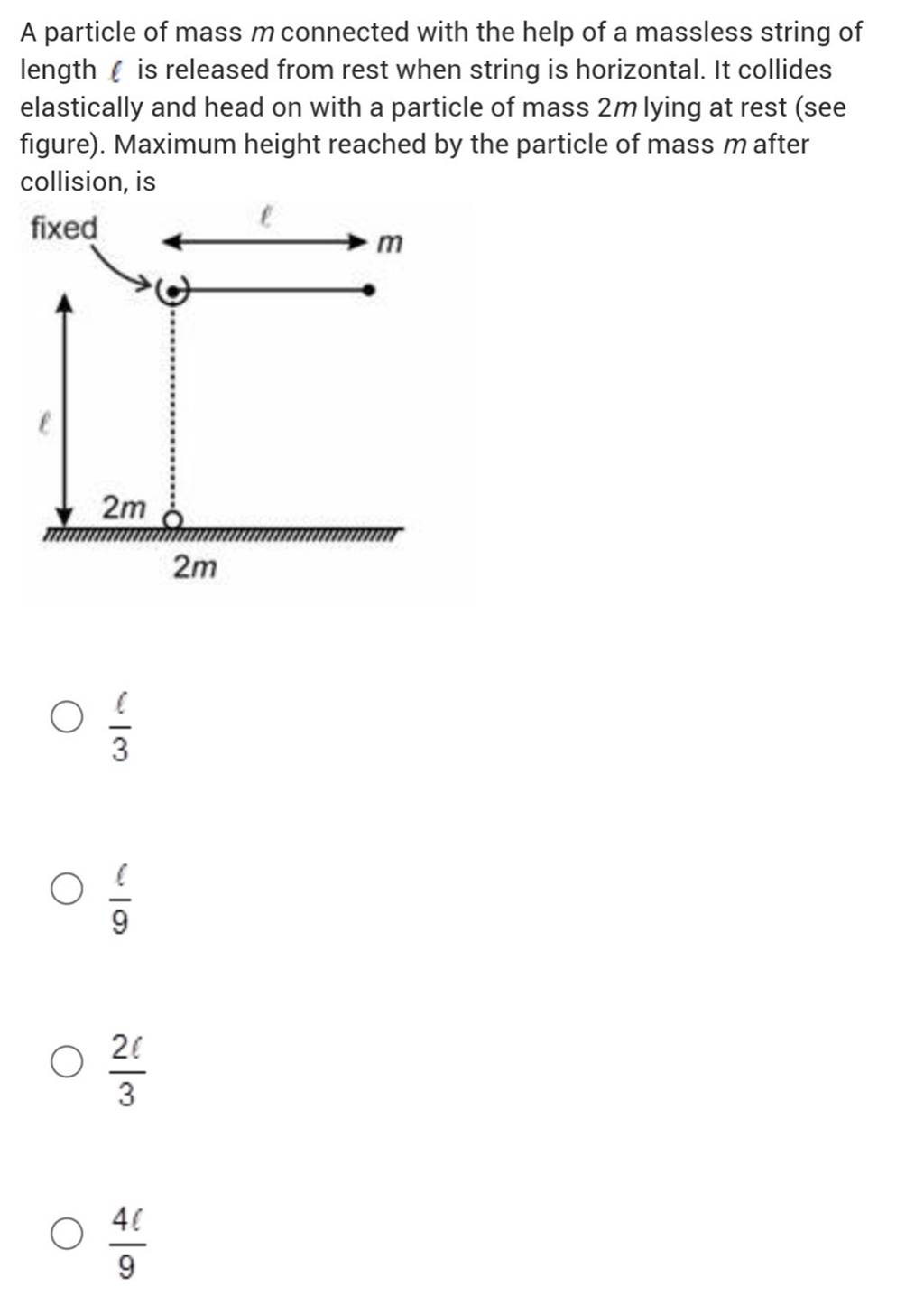 A particle of mass m connected with the help of a massless string of leng..