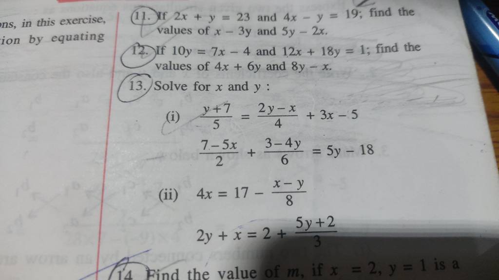 11. If 2x+y=23 and 4x−y=19; find the values of x−3y and 5y−2x. 12. If 10y..