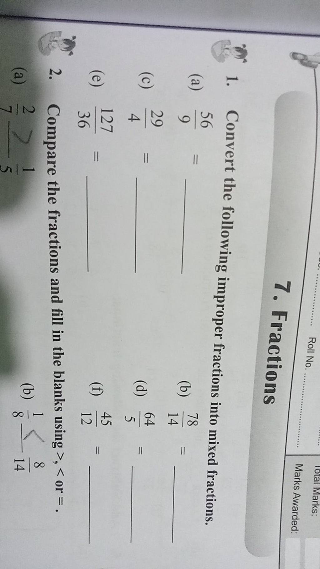 7. Fractions 1. Convert the following improper fractions into mixed fract..
