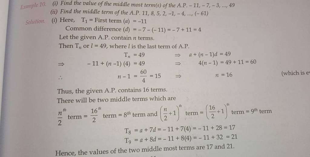Example 10. (i) Find the value of the middle most term(s) of the A.P. −11..