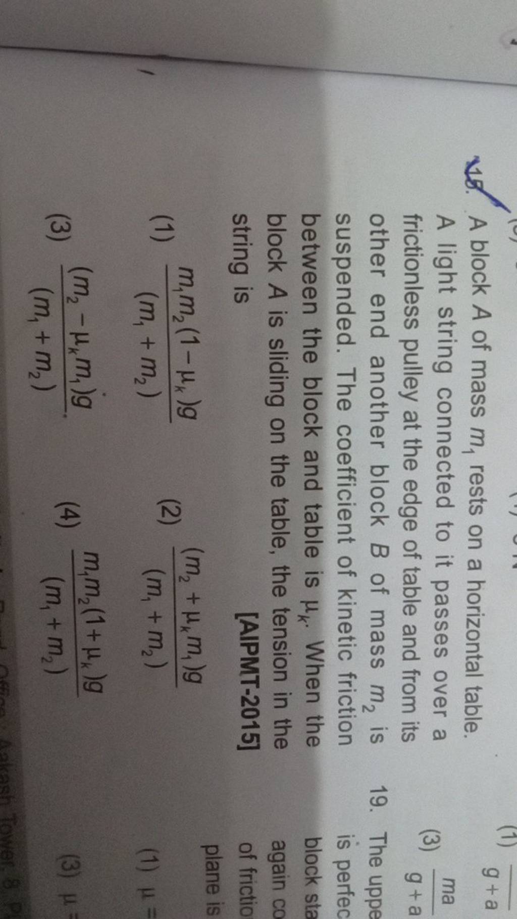 A block A of mass m1 rests on a horizontal table. A light string connect..