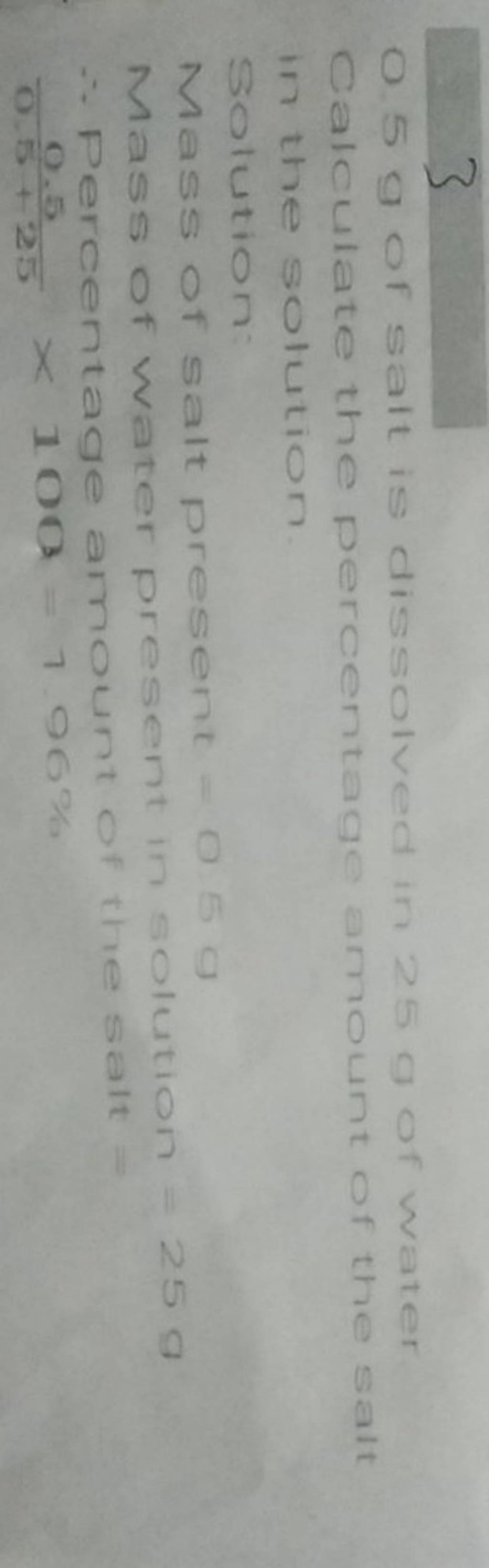 0 5 G Of Salt Is Dissolved In 25 G Of Water Calculate The Percentage Amou