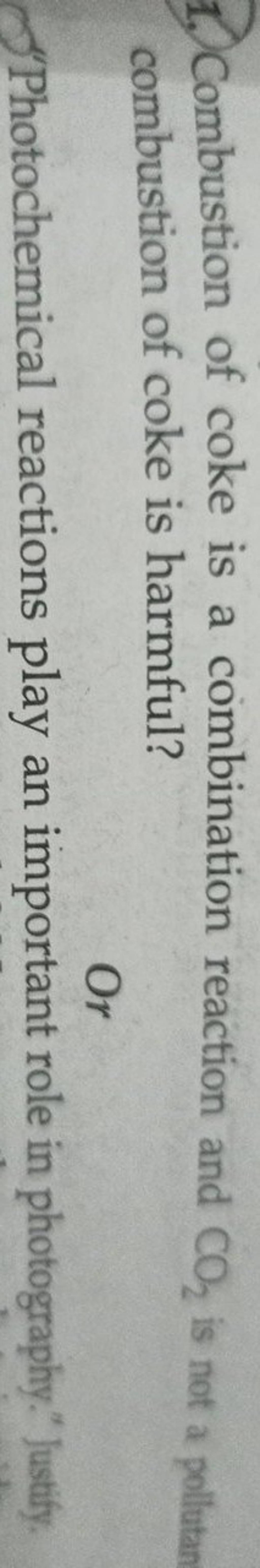 1. Combustion of coke is a combination reaction and CO2 is not a polluta..