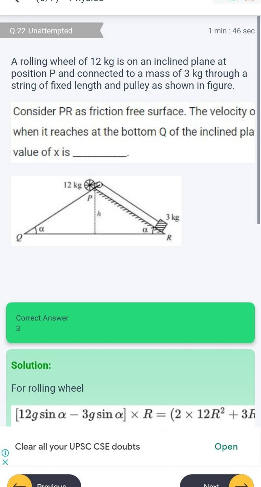 A rolling wheel of 12 kg is on an inclined plane at position P and connec..