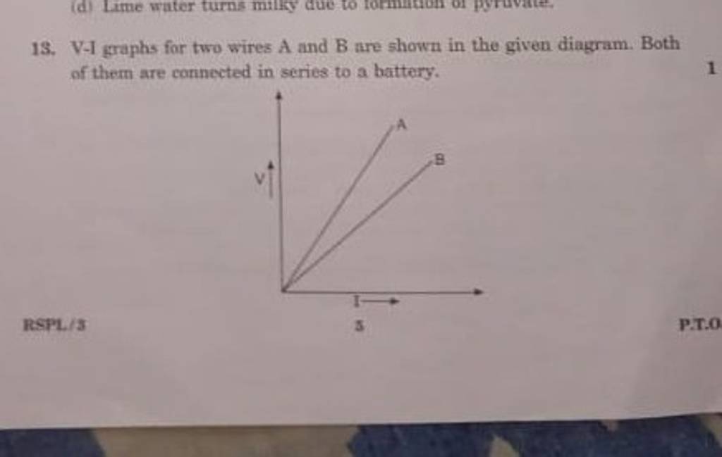 13. V-I graphs for two wires A and B tre shown in the given diagram. Both..