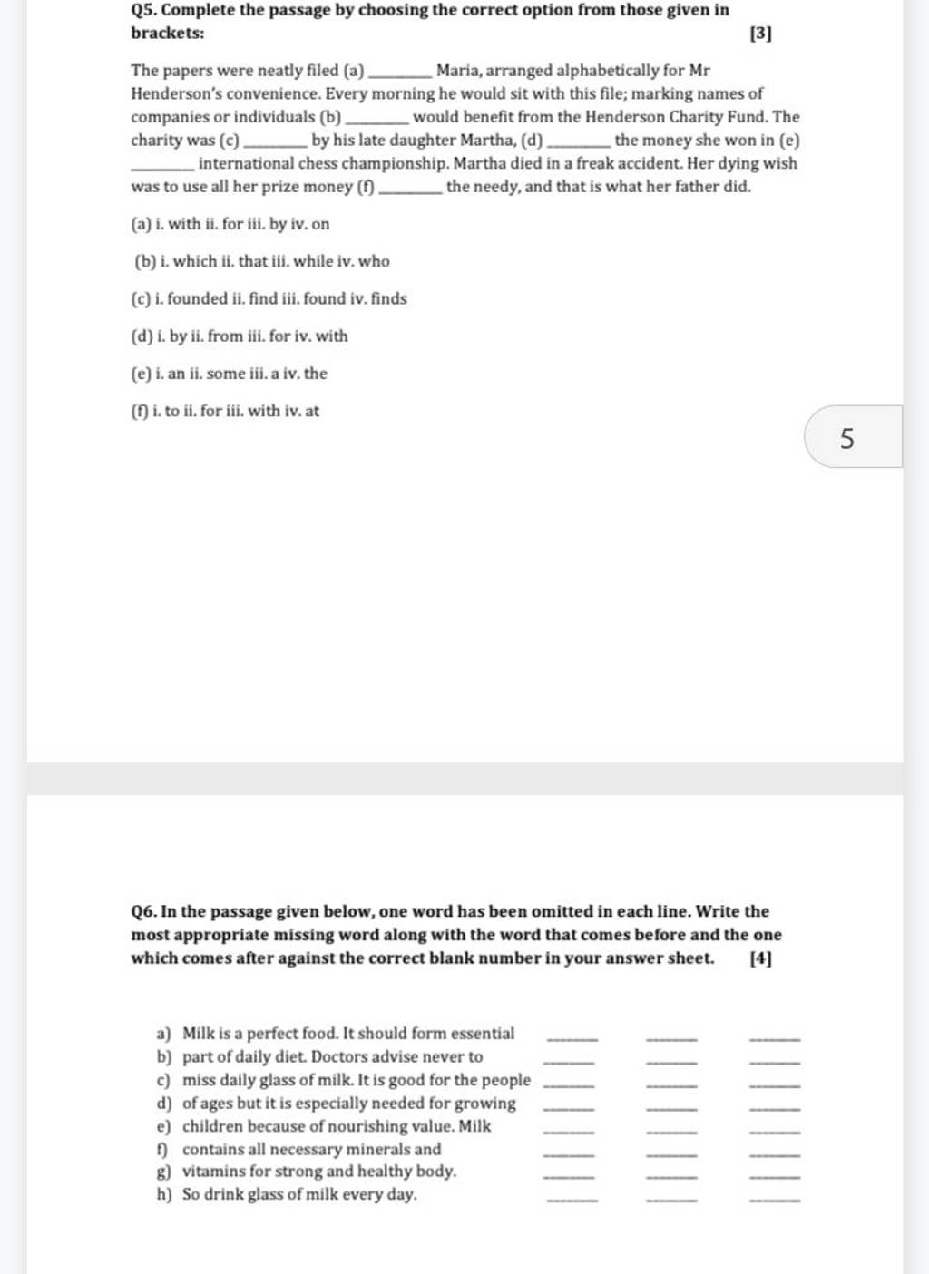 Q5. Complete the passage by choosing the correct option from those given