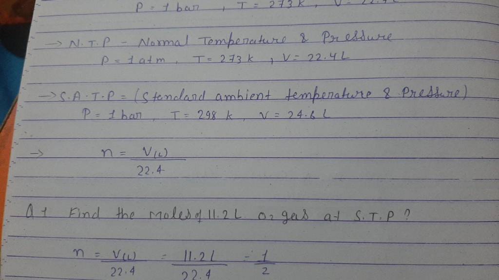→ N.T.P - Normal Temperature \& Pressure P=1 atm,T=273 K,V=22.4 L →S⋅A⋅T⋅..