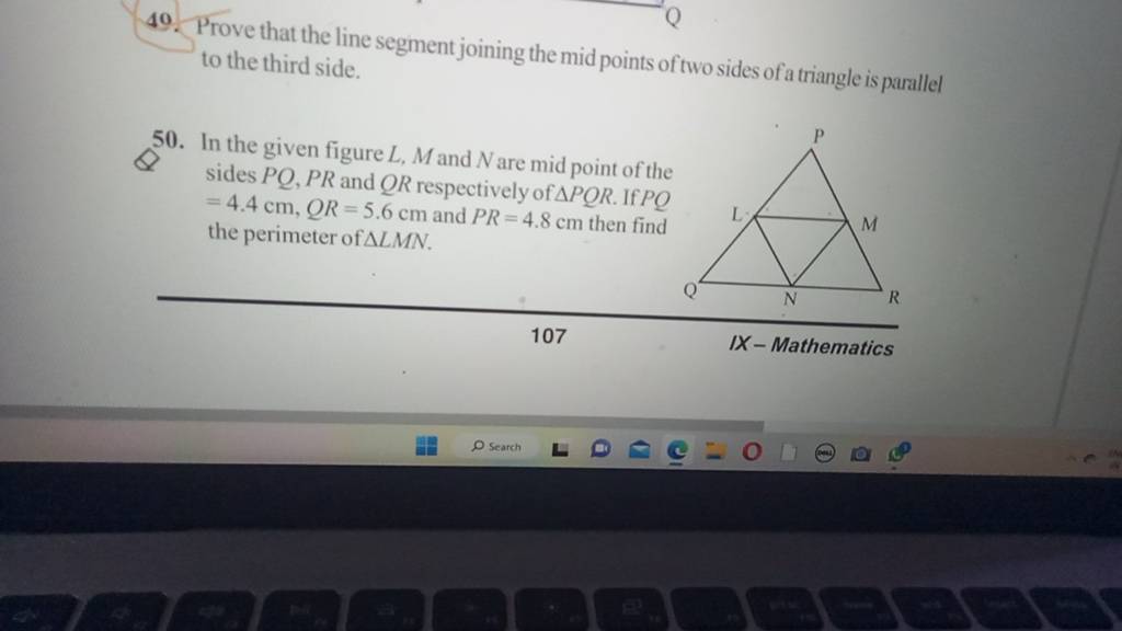 40. Prove that the line segment joining the mid points of two sides of a