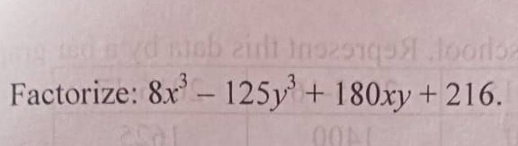 Factorize: 8x3−125y3+180xy+216 | Filo