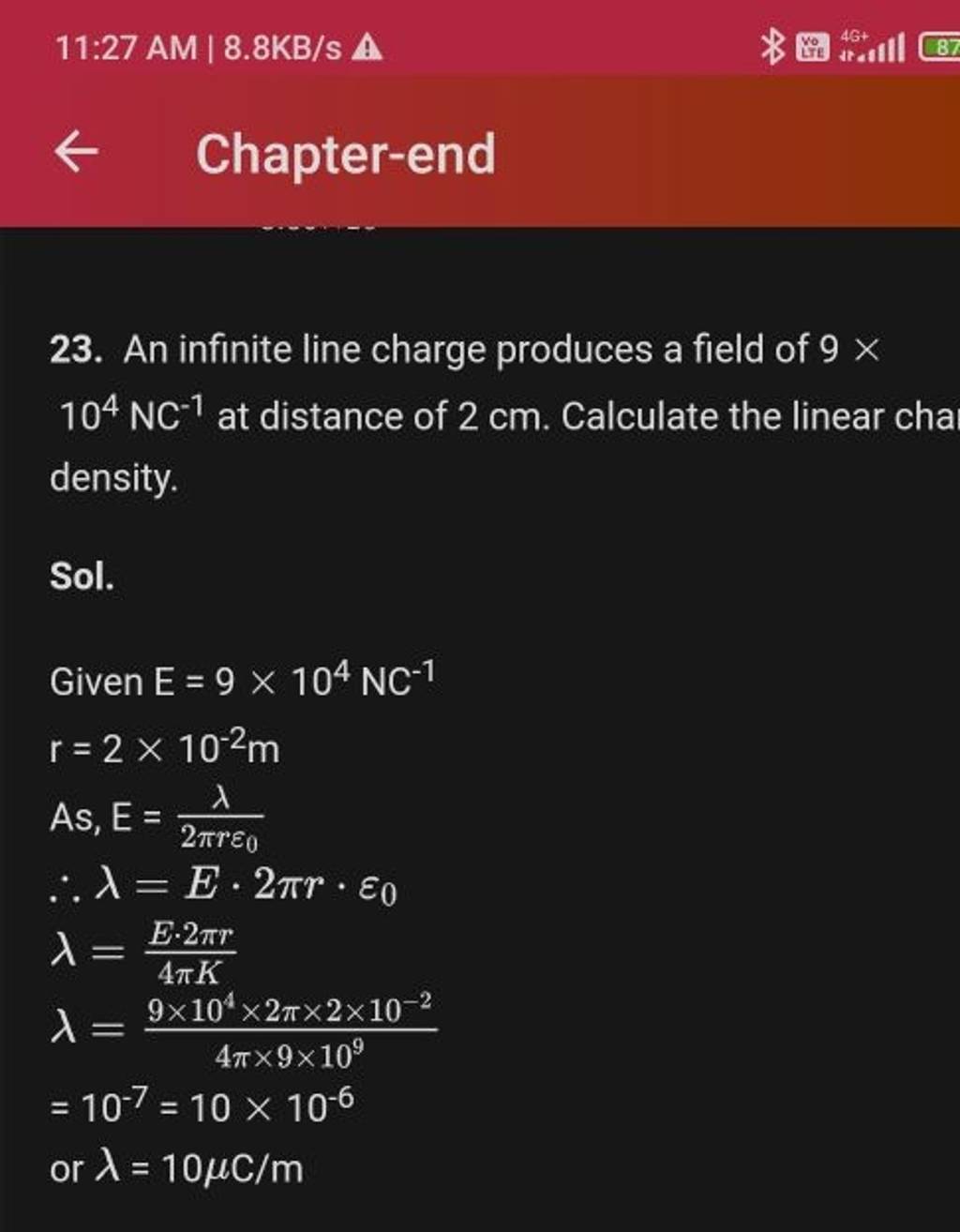 23. An infinite line charge produces a field of 9× 104NC−1 at distance of.. 23. An infinite line charge produces a field of 9× 104NC−1 at distance of..