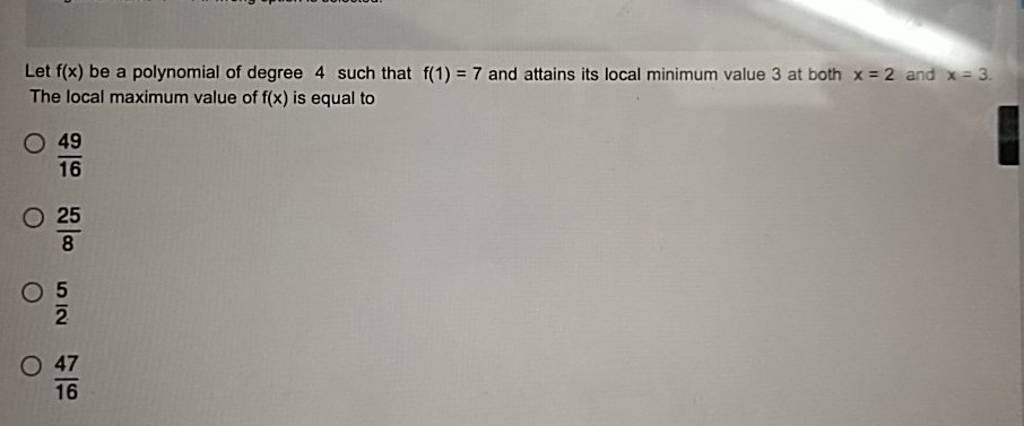 Let f(x) be a polynomial of degree 4 such that f(1)=7 and attains its loc.. Let f(x) be a polynomial of degree 4 such that f(1)=7 and attains its loc..