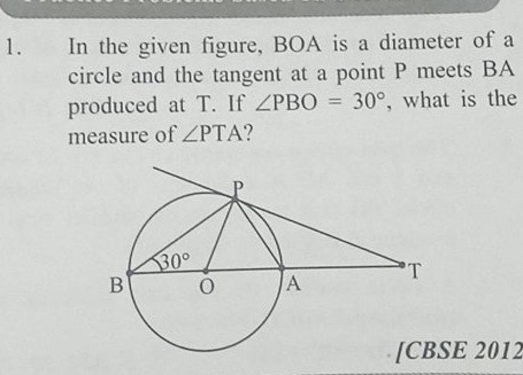 1. In the given figure, BOA is a diameter of a circle and the tangent at