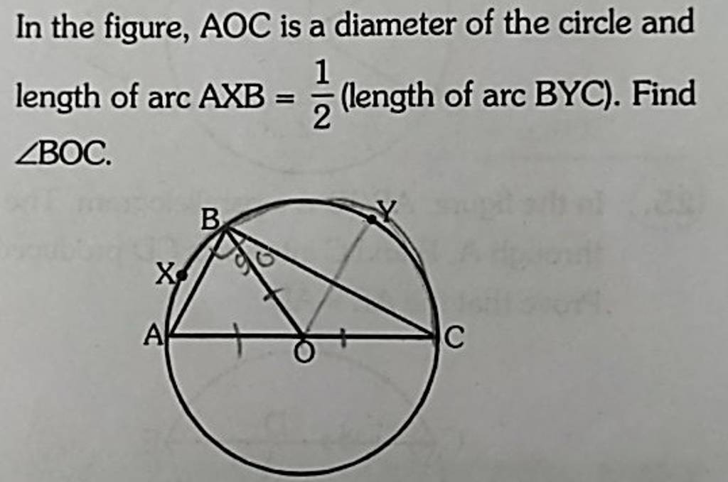 In the figure, AOC is a diameter of the circle and length of arc AXB=21
