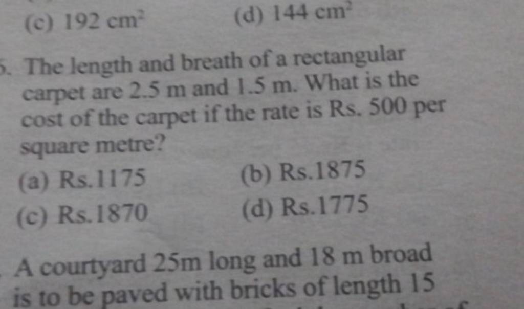 (c) 192 cm2 (d) 144 cm2 The length and breath of a rectangular carpet are..