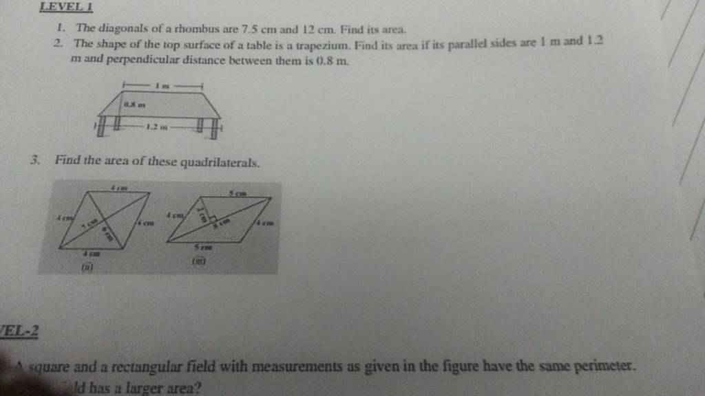 LEVEL 1 1. The diagonals of a rhombus are 7.5 cm and 12 cm. Find its area..