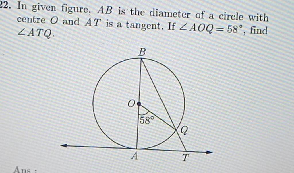 2. In given figure, AB is the diameter of a circle with centre O and AT i..