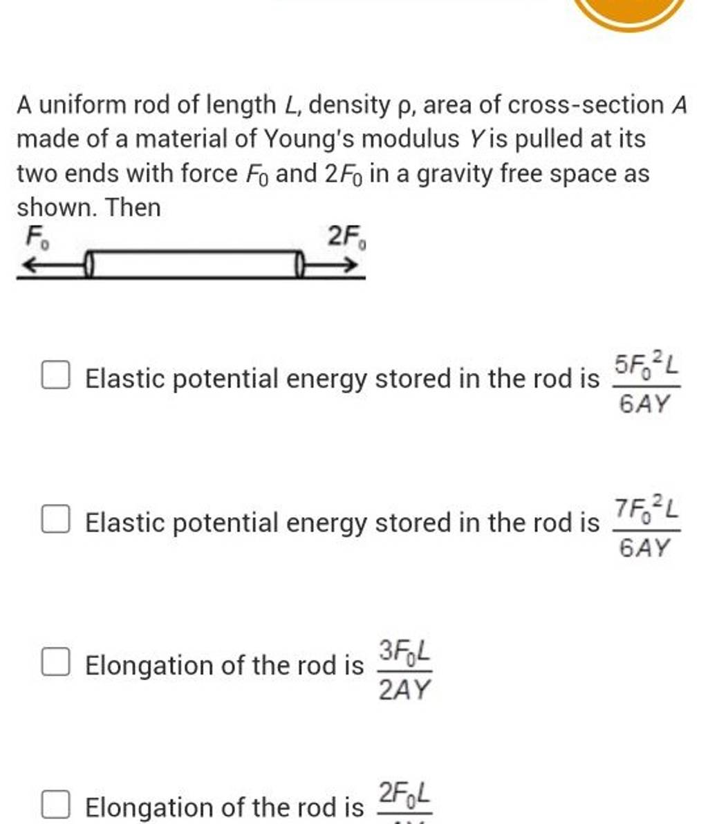 A uniform rod of length L, density ρ, area of cross-section A made of a m..